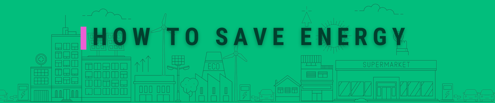 Green Economy | How to save energy: preparation